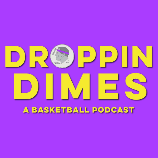 Droppin Dimes: A Basketball Podcast | Listen to Podcasts On Demand Free ...