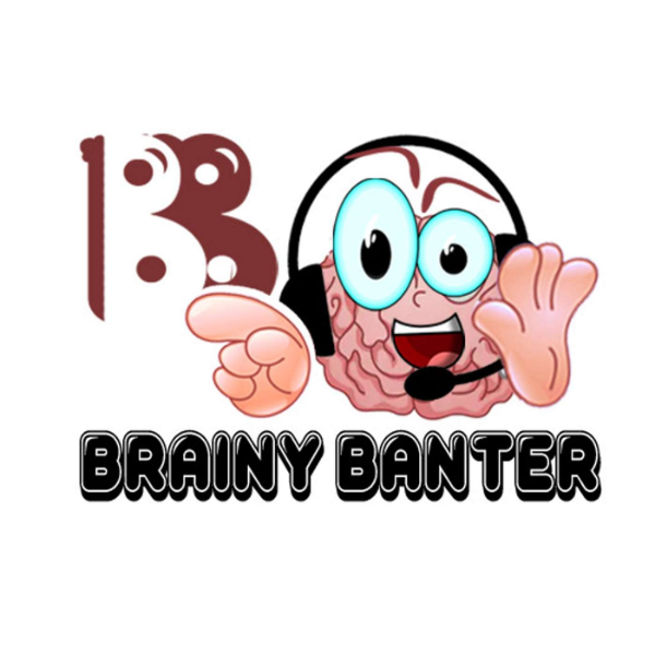 Brainy Banter | Listen to Podcasts On Demand Free | TuneIn