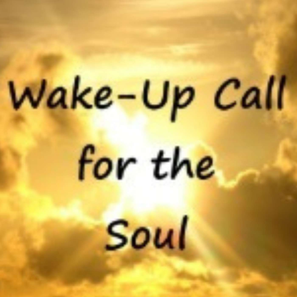 Wake-Up Call for the Soul | Listen to Podcasts On Demand Free | TuneIn