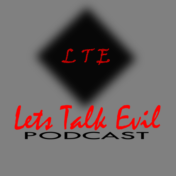 Lets Talk Evil Podcast | Listen to Podcasts On Demand Free | TuneIn