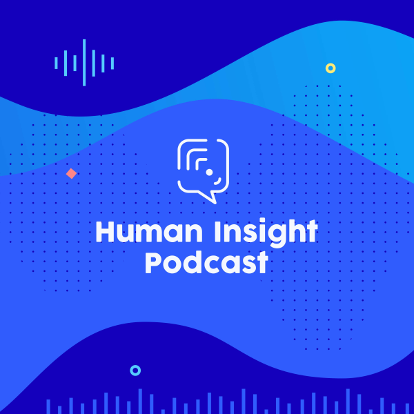 Human Insight Podcast | Listen to Podcasts On Demand Free | TuneIn