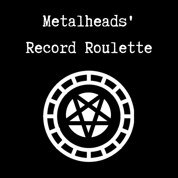 The Metalheads' Record Roulette Podcast | Listen to Podcasts On Demand ...