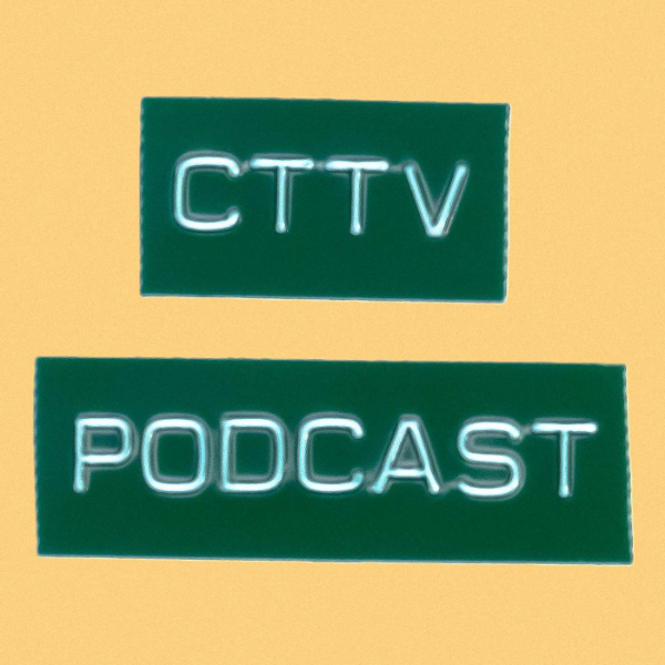 CTTV Podcast | Listen to Podcasts On Demand Free | TuneIn