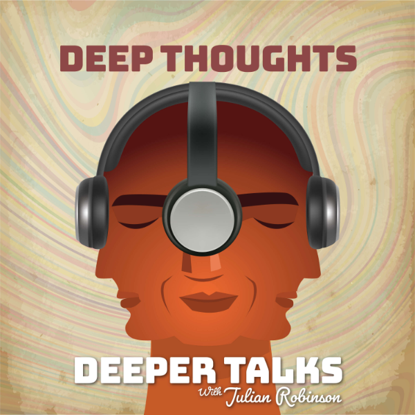 Deep Thoughts Deeper Talks | Listen to Podcasts On Demand Free | TuneIn