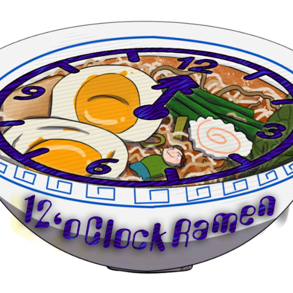 12 'o Clock Ramen | Listen to Podcasts On Demand Free | TuneIn
