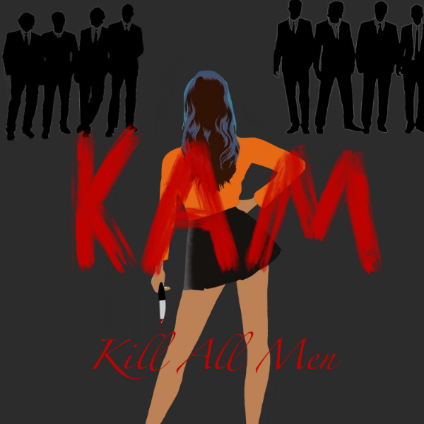 KAM-Kill All Men | Listen to Podcasts On Demand Free | TuneIn