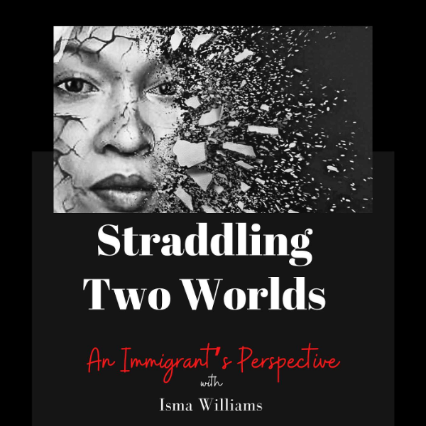 Straddling Two Worlds - An Immigrant's Perspective | Listen to Podcasts ...