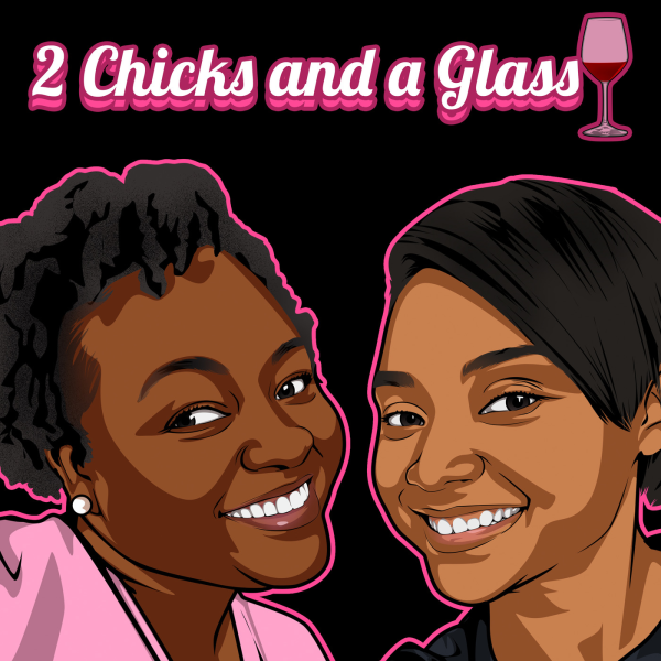 2 Chicks and a Glass Podcast | Listen to Podcasts On Demand Free | TuneIn
