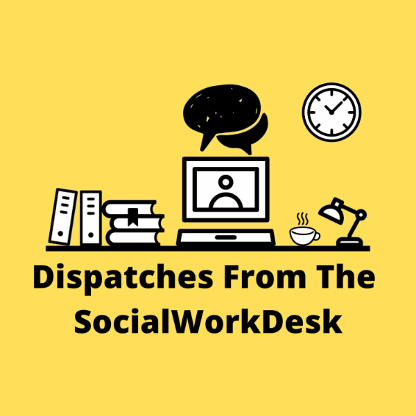Dispatches From The Social Work Desk | Listen to Podcasts On Demand ...