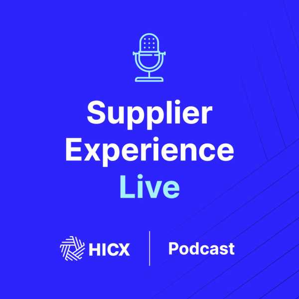 Supplier Experience Live from HICX | Listen to Podcasts On Demand Free ...