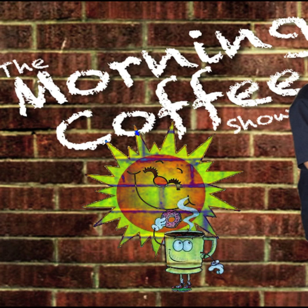 The Morning Coffee Show | Listen to Podcasts On Demand Free | TuneIn