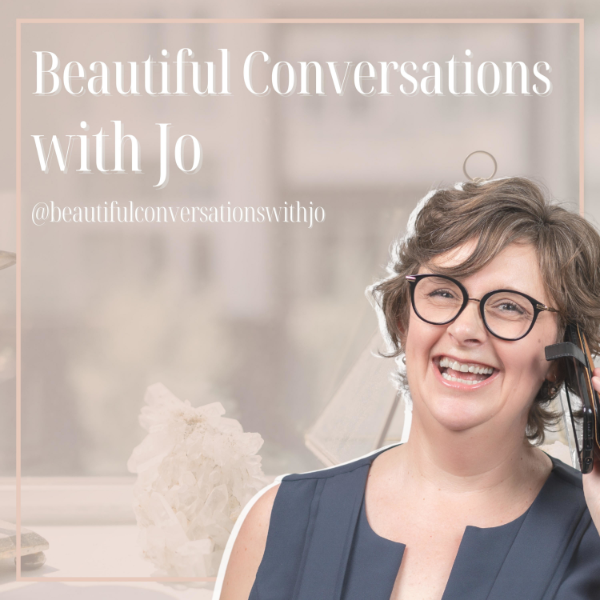 Beautiful Conversations with Jo | Listen to Podcasts On Demand Free ...