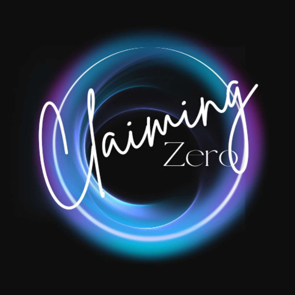 Claiming Zero | Listen to Podcasts On Demand Free | TuneIn