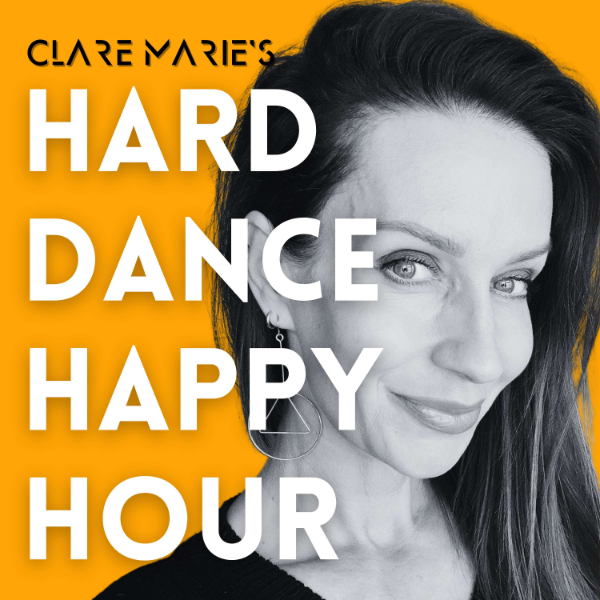 Clare Marie's Hard Dance Happy Hour | Listen to Podcasts On Demand Free ...
