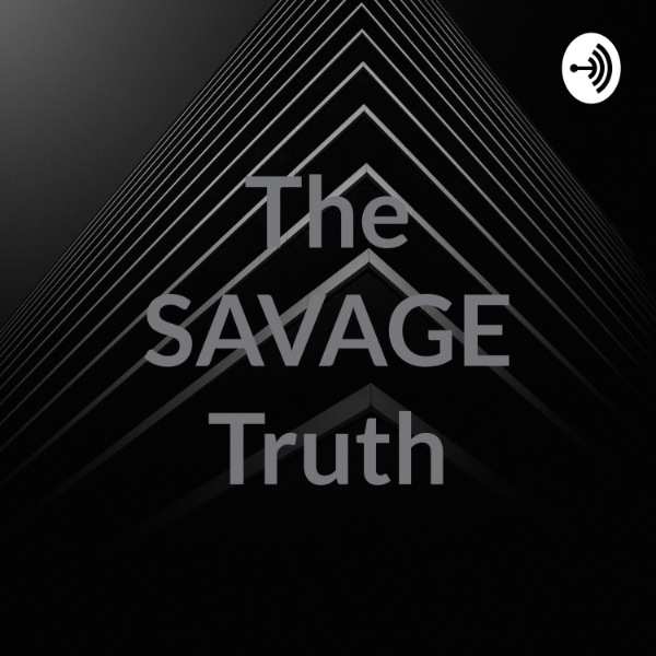 The SAVAGE Truth On TV AND ENTERTAINMENT | Listen to Podcasts On Demand ...
