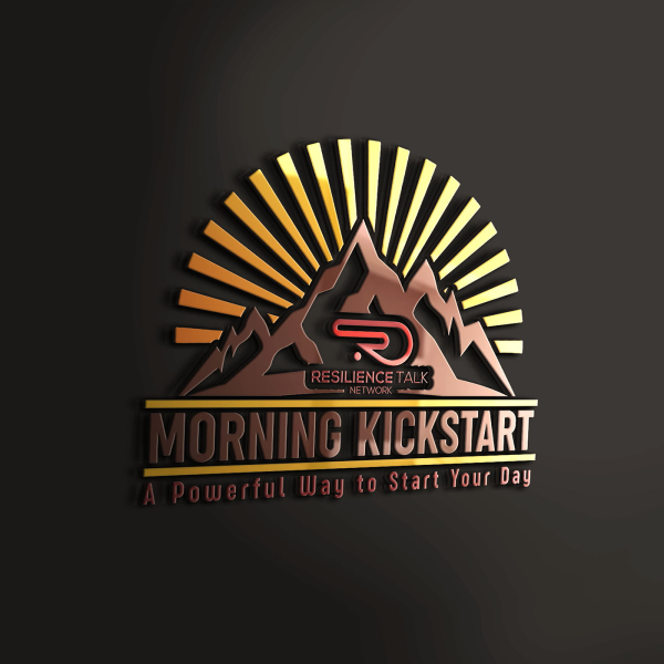 Morning Kickstart from Resilience Talk Network | Listen to Podcasts On ...