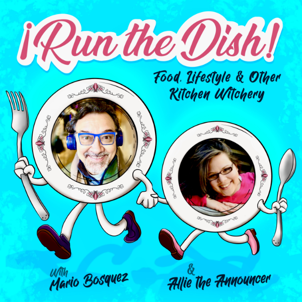 Run the Dish with Mario Bosquez | Listen to Podcasts On Demand Free ...