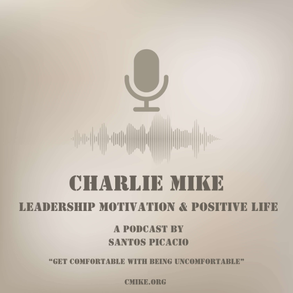 Charlie Mike : A Podcast from Santos Picacio | Listen to Podcasts On ...
