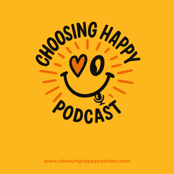 Choosing Happy | Listen to Podcasts On Demand Free | TuneIn