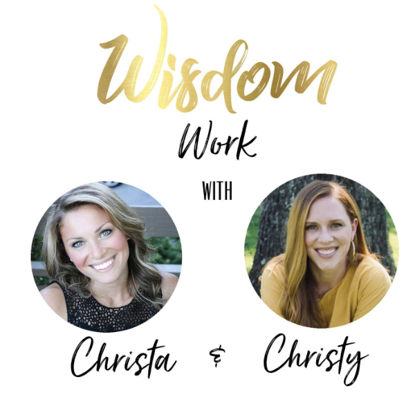 Wisdom Work With Christa and Christy | Listen to Podcasts On Demand ...