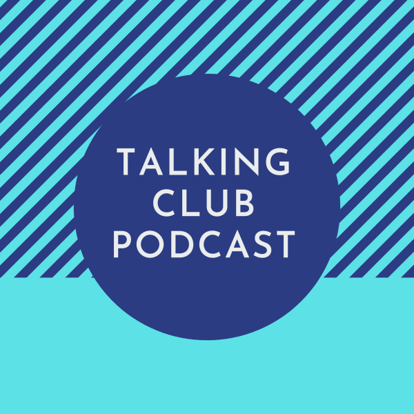 Talking Club | Listen to Podcasts On Demand Free | TuneIn
