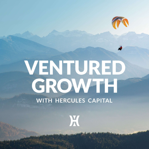 Ventured Growth with Hercules Capital | Listen to Podcasts On Demand ...