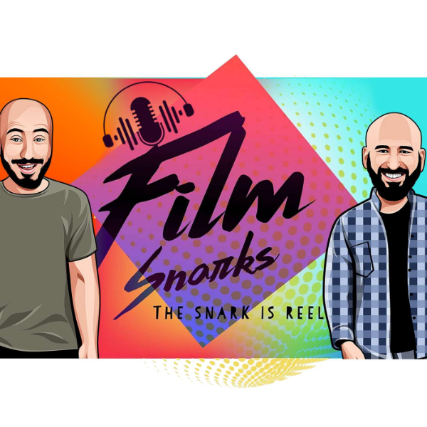 The Film Snarks: The Snark Is Reel! | Listen to Podcasts On Demand Free ...