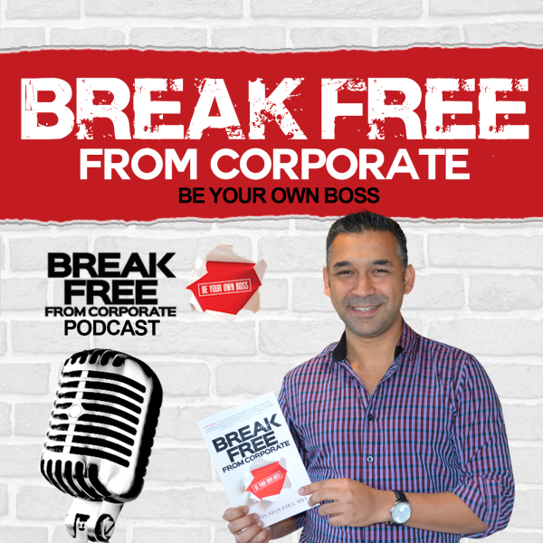 Break Free From Corporate Podcast with Gavin Sequeira | Listen to Podcasts On Demand Free | TuneIn