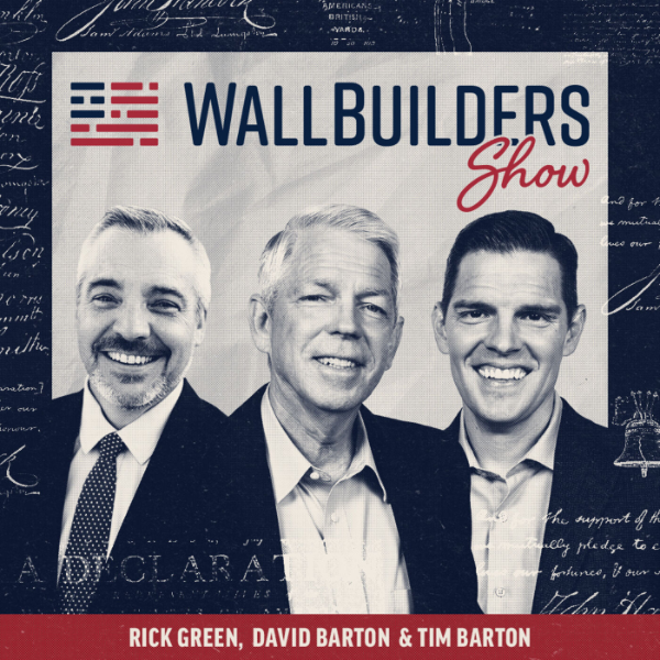 The WallBuilders Show | Listen to Podcasts On Demand Free | TuneIn