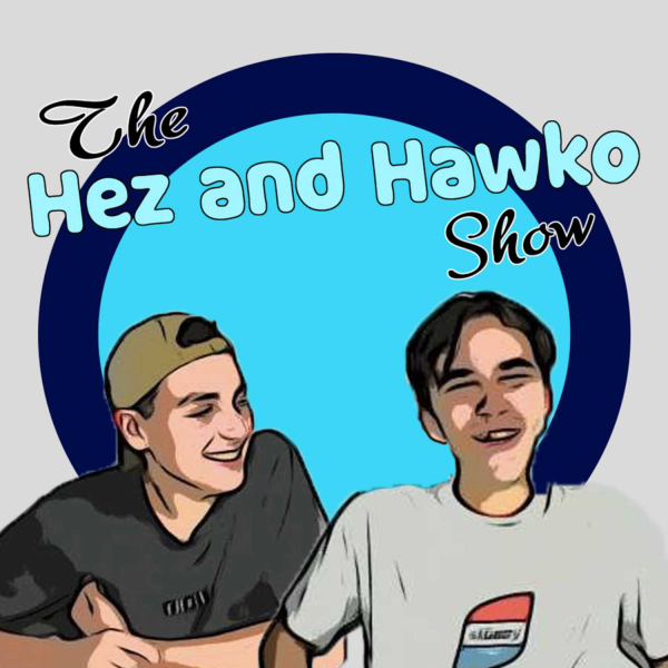 Hez and Hawko Show | Listen to Podcasts On Demand Free | TuneIn