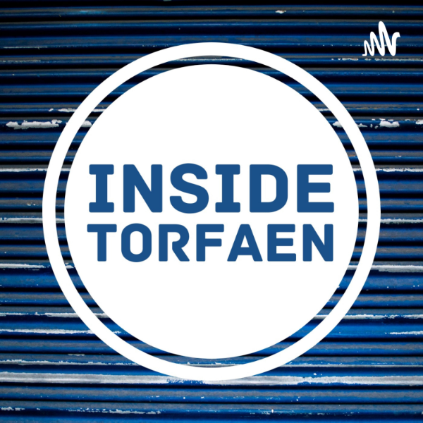 Inside Torfaen | Listen to Podcasts On Demand Free | TuneIn