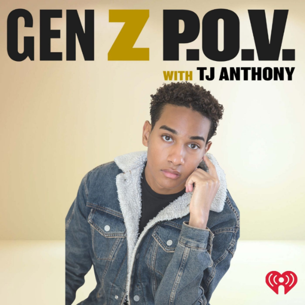Gen Z P.O.V. with TJ Anthony | Listen to Podcasts On Demand Free | TuneIn