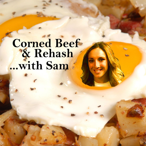 Corned Beef and Rehash with Sam | Listen to Podcasts On Demand Free ...