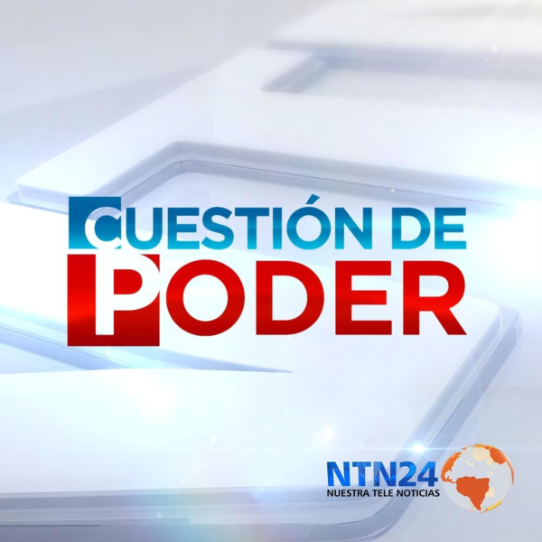 Cuestion de Poder NTN24 | Listen to Podcasts On Demand Free | TuneIn