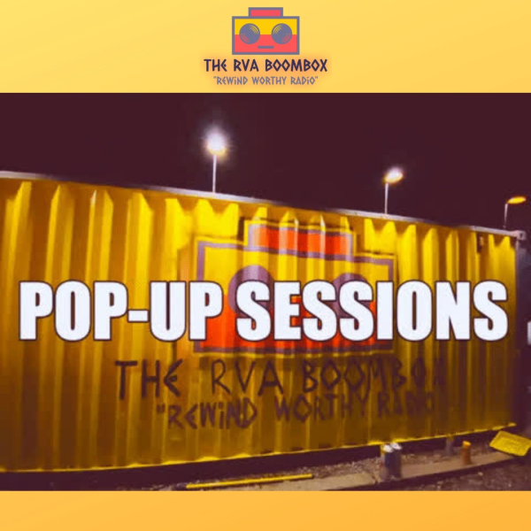 Pop-up Sessions with The RVA Boombox ”Rewind Worthy Radio” | Listen to Podcasts On Demand Free ...