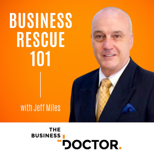 Business Rescue 101 With Jeff Miles | Listen to Podcasts On Demand Free ...