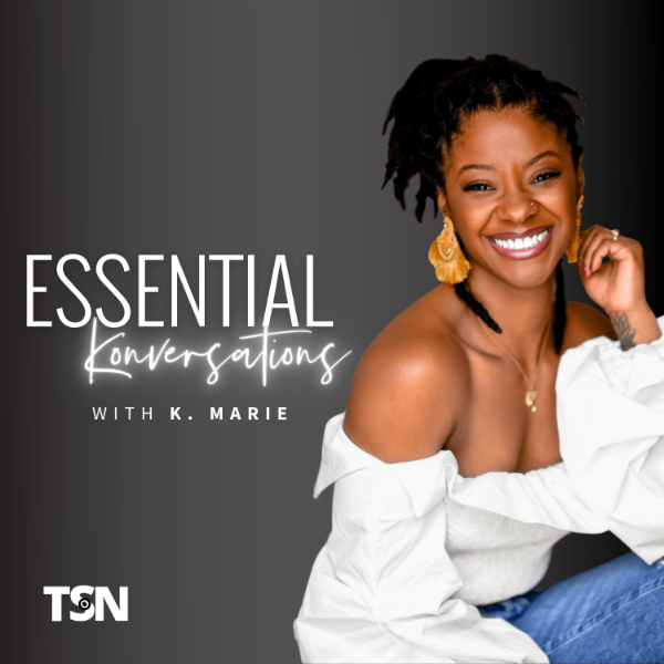Essential Konversations with K. Marie | Listen to Podcasts On Demand ...