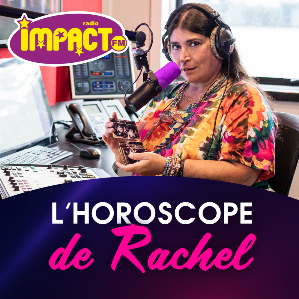 L'Horoscope de Rachel - Impact FM | Listen to Podcasts On Demand Free ...