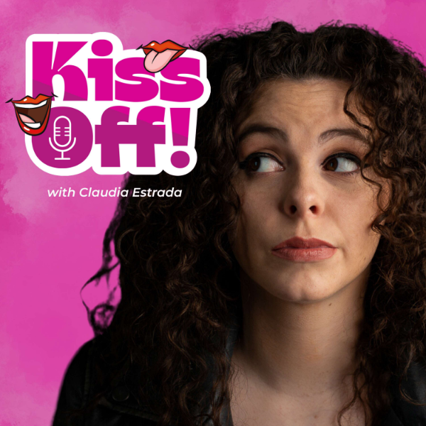 Kiss Off with Claudia Estrada | Listen to Podcasts On Demand Free | TuneIn
