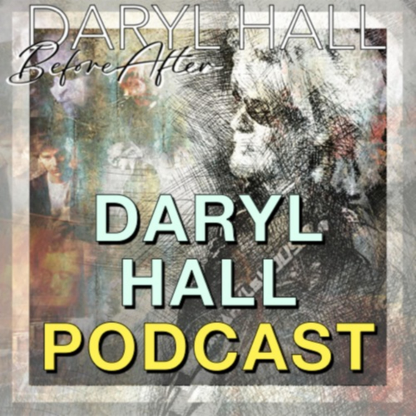 Daryl Hall BeforeAfter | Listen to Podcasts On Demand Free | TuneIn