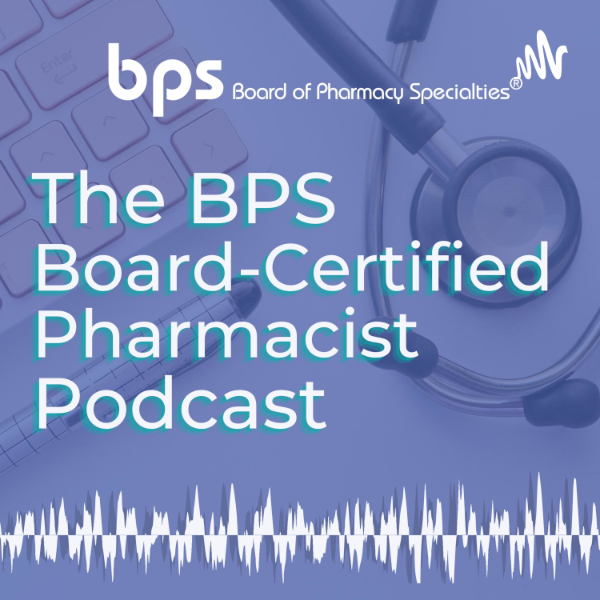 The BPS Board-Certified Pharmacist Podcast | Listen to Podcasts On ...
