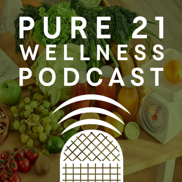 Pure 21 Wellness Challenge | Listen to Podcasts On Demand Free | TuneIn