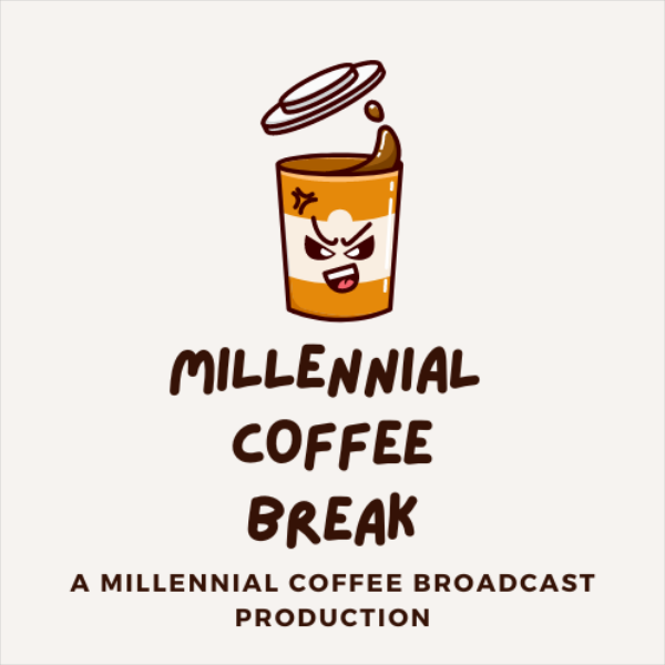Millennial Coffee Break | Listen to Podcasts On Demand Free | TuneIn