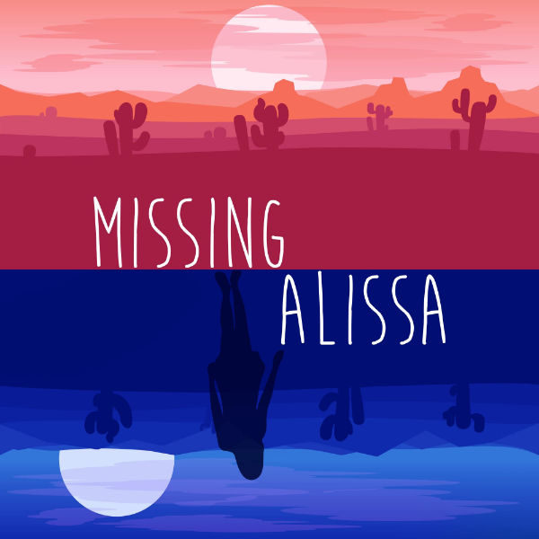 Missing Alissa | Listen to Podcasts On Demand Free | TuneIn