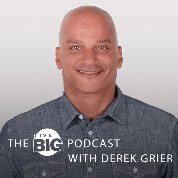 Dr. Derek Grier's Live Big Podcast | Listen to Podcasts On Demand Free ...
