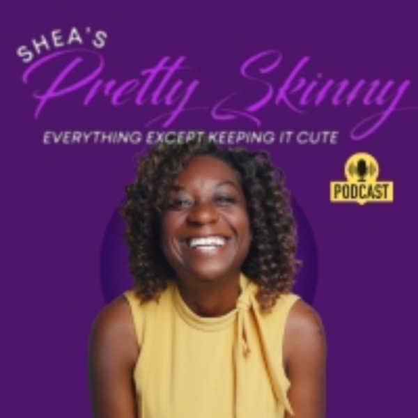 Sheas Pretty Skinny Listen To Podcasts On Demand Free Tunein