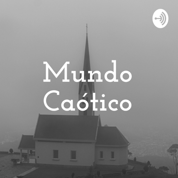 Mundo Caotico | Listen to Podcasts On Demand Free | TuneIn