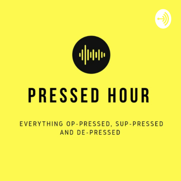 Pressed Hour | Listen to Podcasts On Demand Free | TuneIn