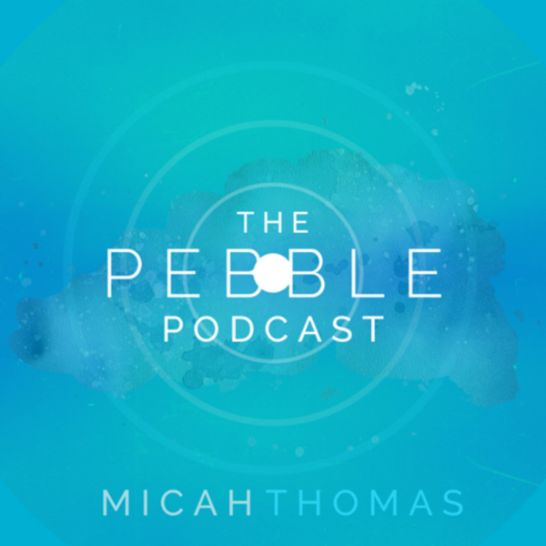 The Pebble Podcast with Micah Thomas | Free Internet Radio | TuneIn
