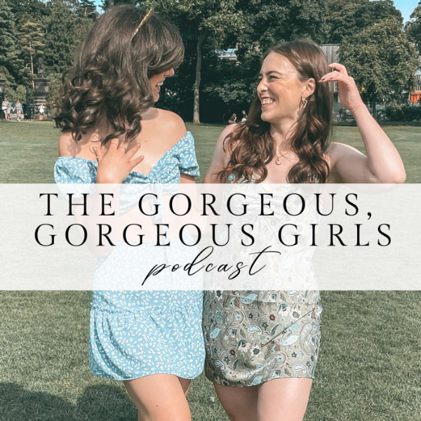 The Gorgeous Gorgeous Girls Podcast | Listen to Podcasts On Demand Free ...